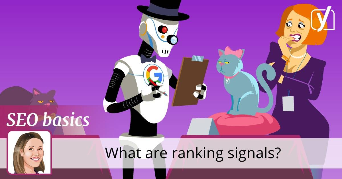 What are ranking signals? • SEO for beginners • Yoast What are ranking signals? • SEO for beginners • Yoast