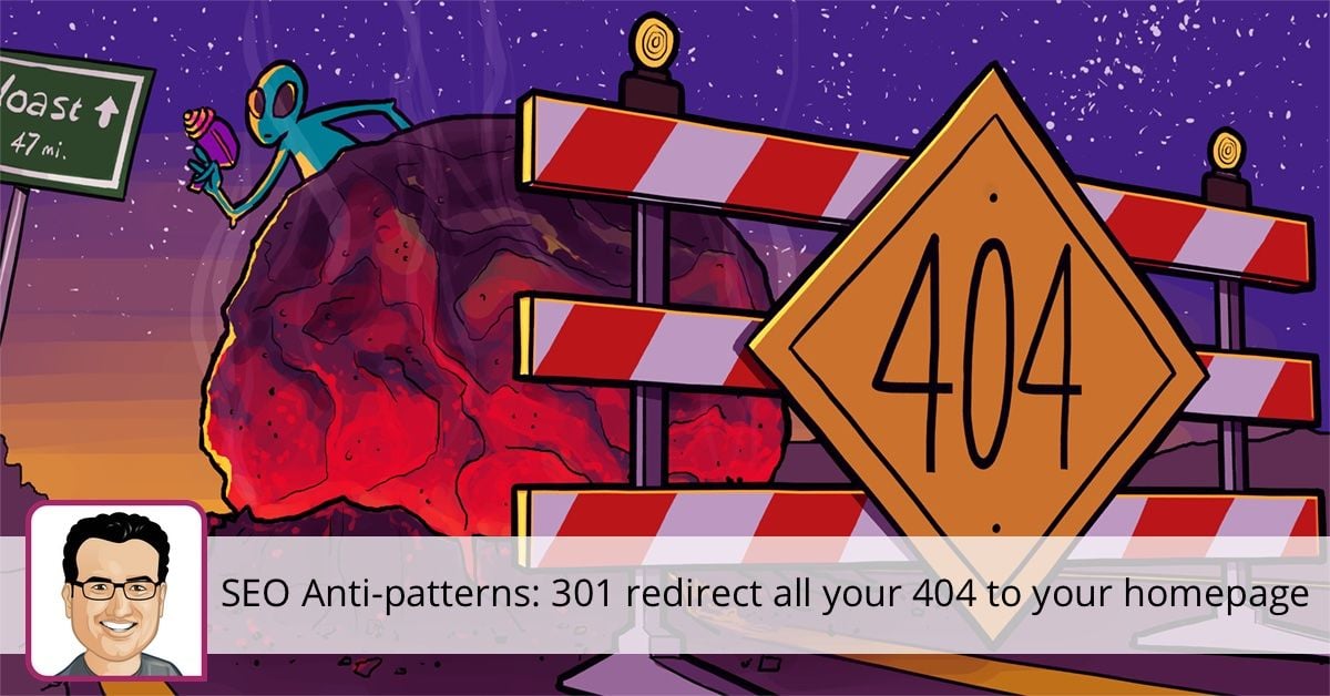 SEO Anti-patterns: 301 redirect all your 404s to your homepage • Yoast