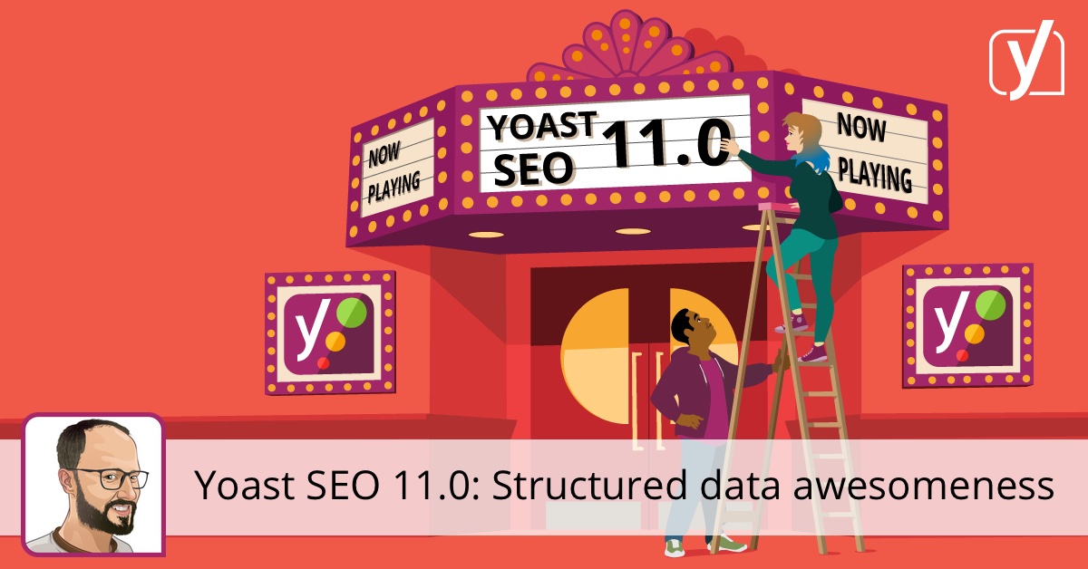 Yoast SEO 11.0: Structured data awesomeness • Yoast