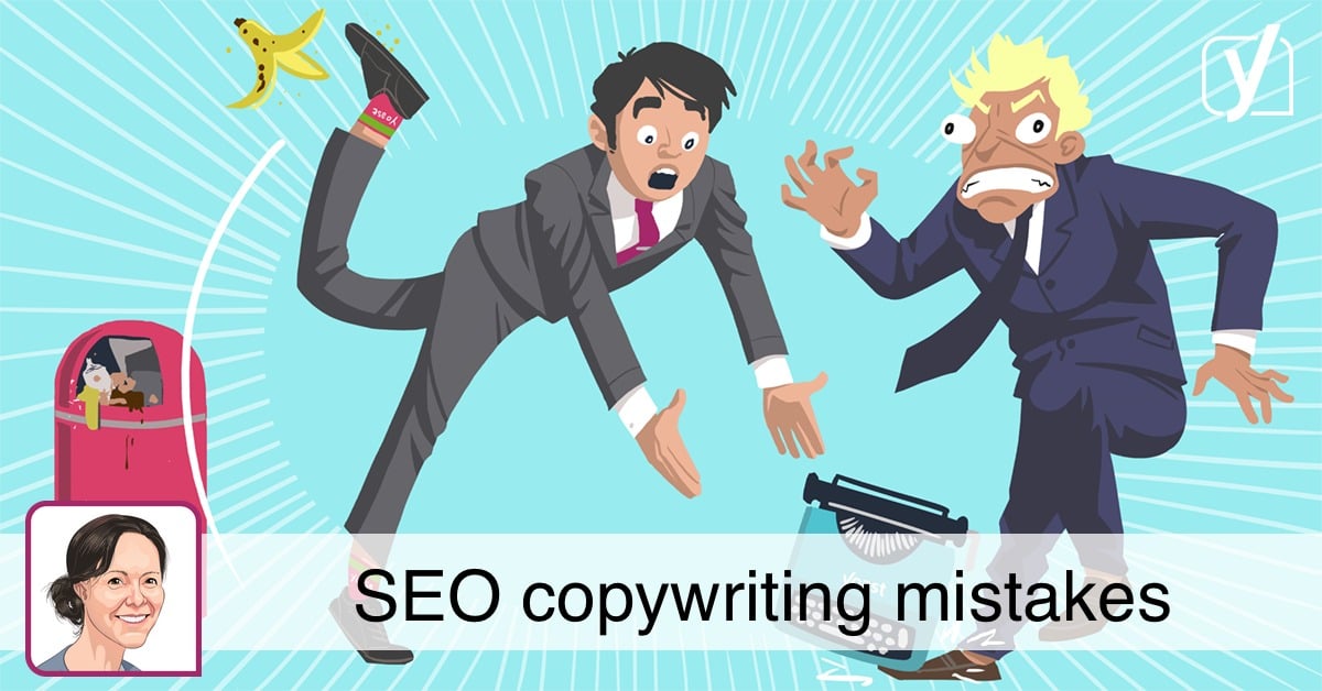 5 SEO copywriting mistakes you should avoid • Yoast