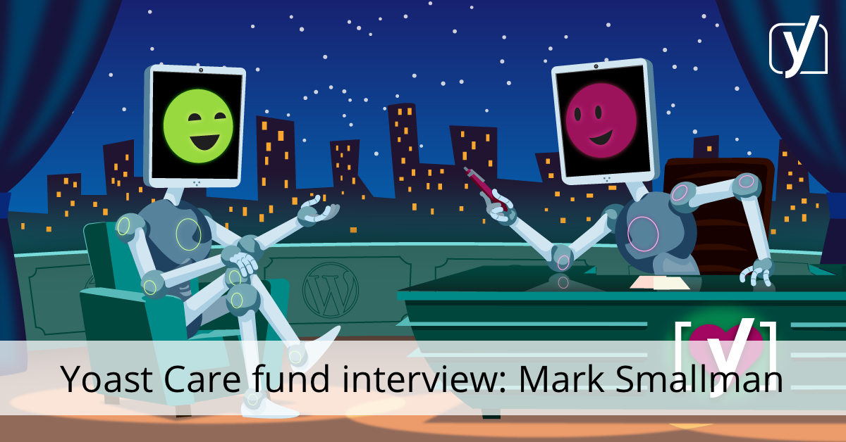 Yoast Care fund: An interview with Mark Smallman • Yoast
