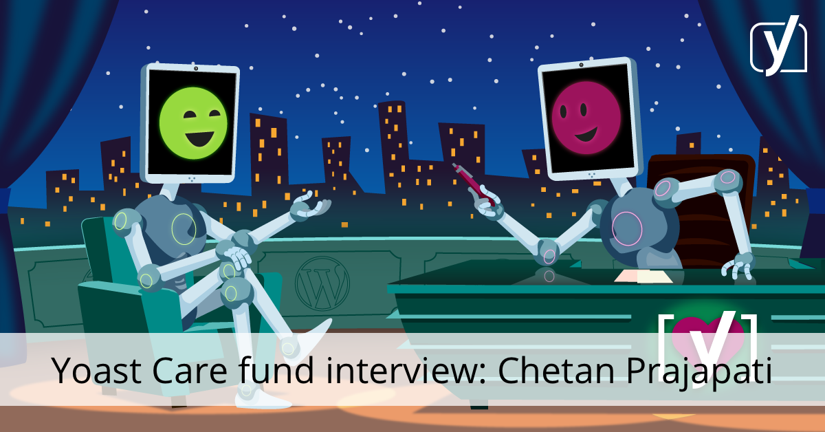 Yoast Care fund: An interview with Chetan Prajapati • Yoast