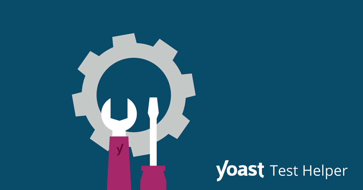 Yoast Test Helper - easy testing! • Yoast