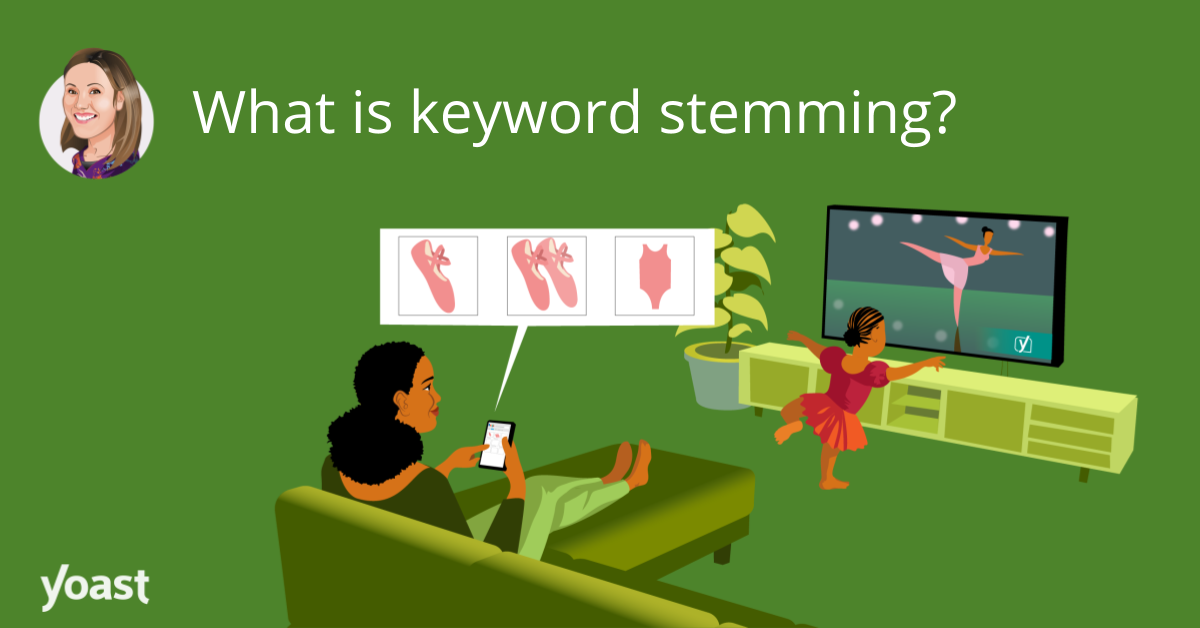 What Is Keyword Stemming • Yoast