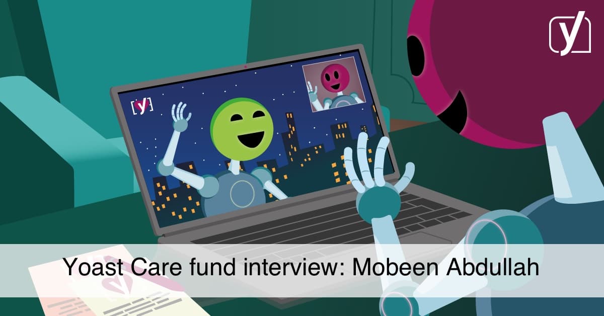 Yoast Care fund: An interview with Mobeen Abdullah • Yoast