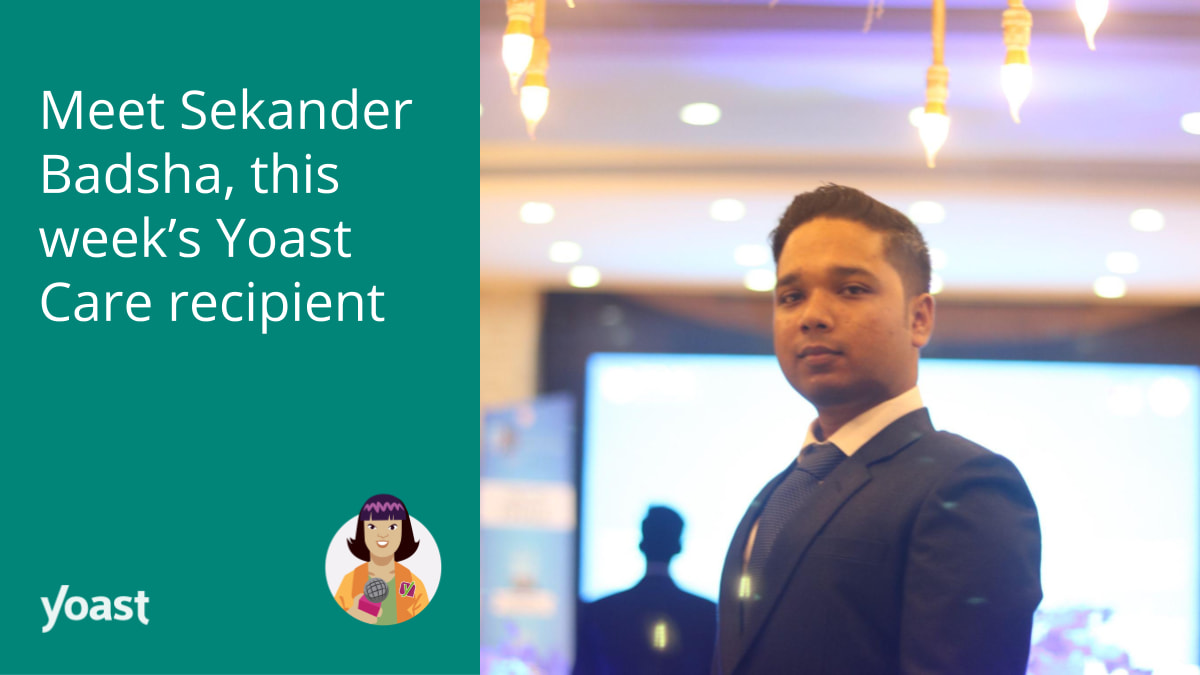 Yoast Care fund: An interview with Sekander Badsha • Yoast