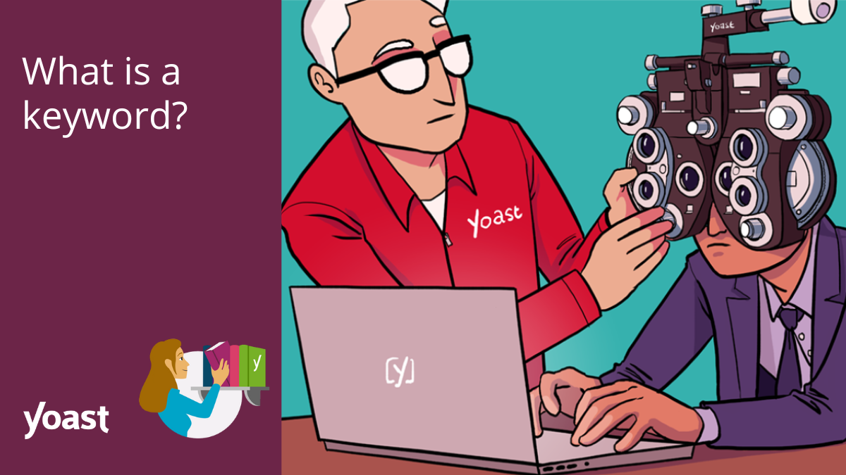 What is a keyword? • SEO for beginners • Yoast