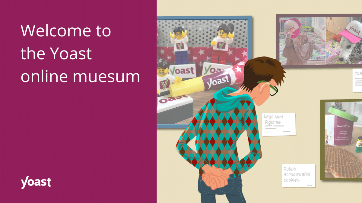 The Yoast online museum » Discover all our goodies • Yoast