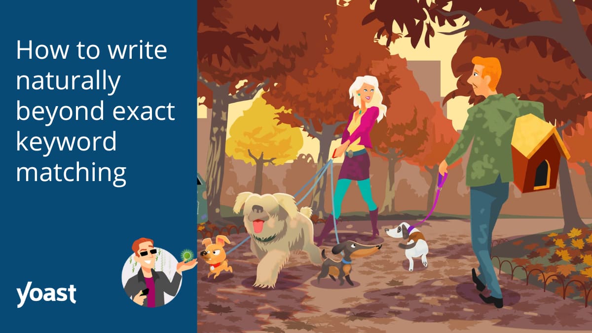 How to write naturally beyond exact keyword matching • Yoast