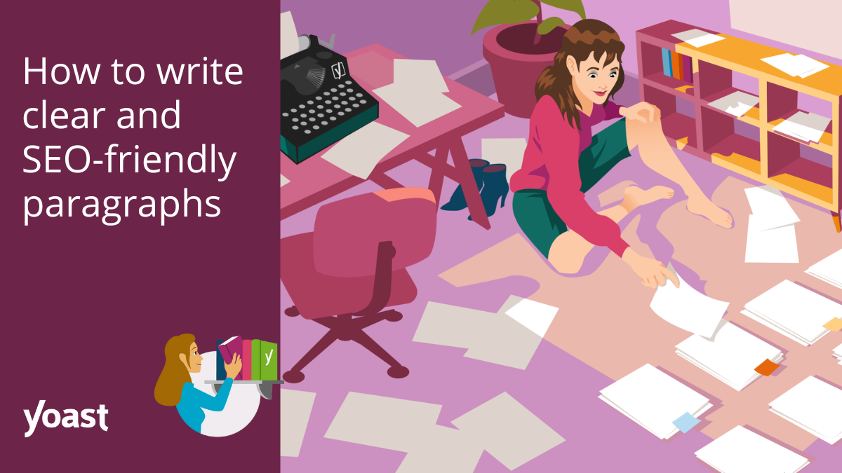 How to write clear and SEO-friendly paragraphs • Yoast