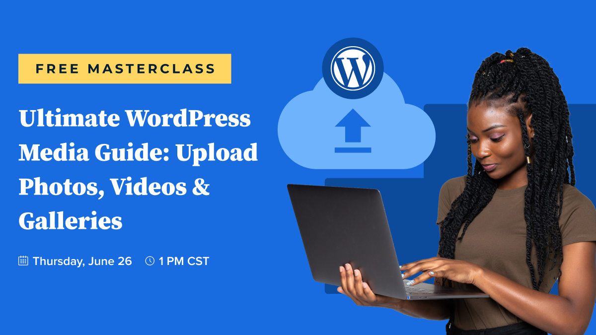 Masterclass by Bluehost: Ultimate WordPress media guide