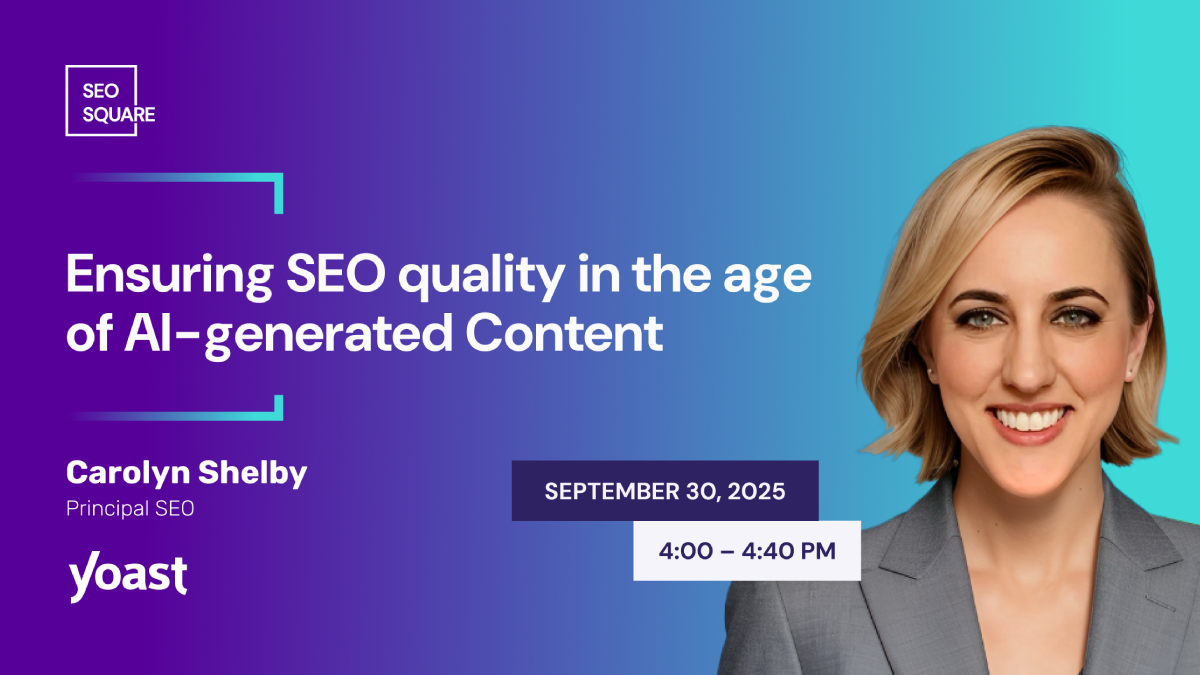 SEO SQUARE webinar: Ensuring SEO quality in the age of AI-generated ...