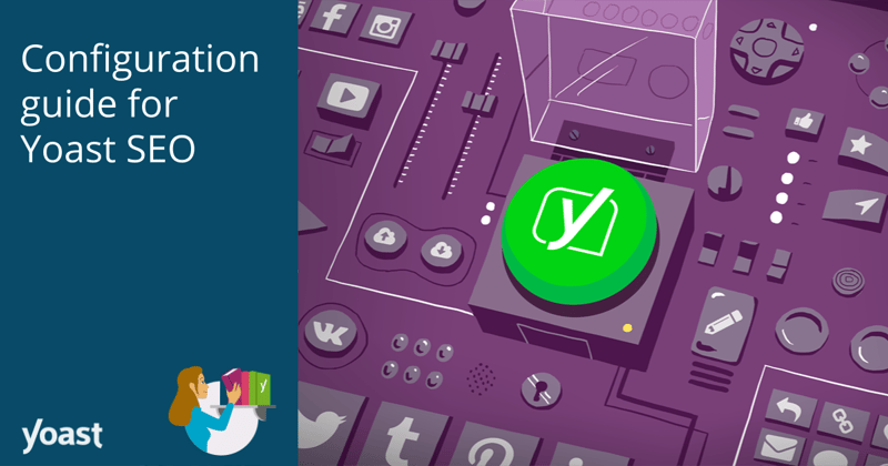 Beginner's Guide to Yoast SEO: Easy Steps to Follow • Yoast