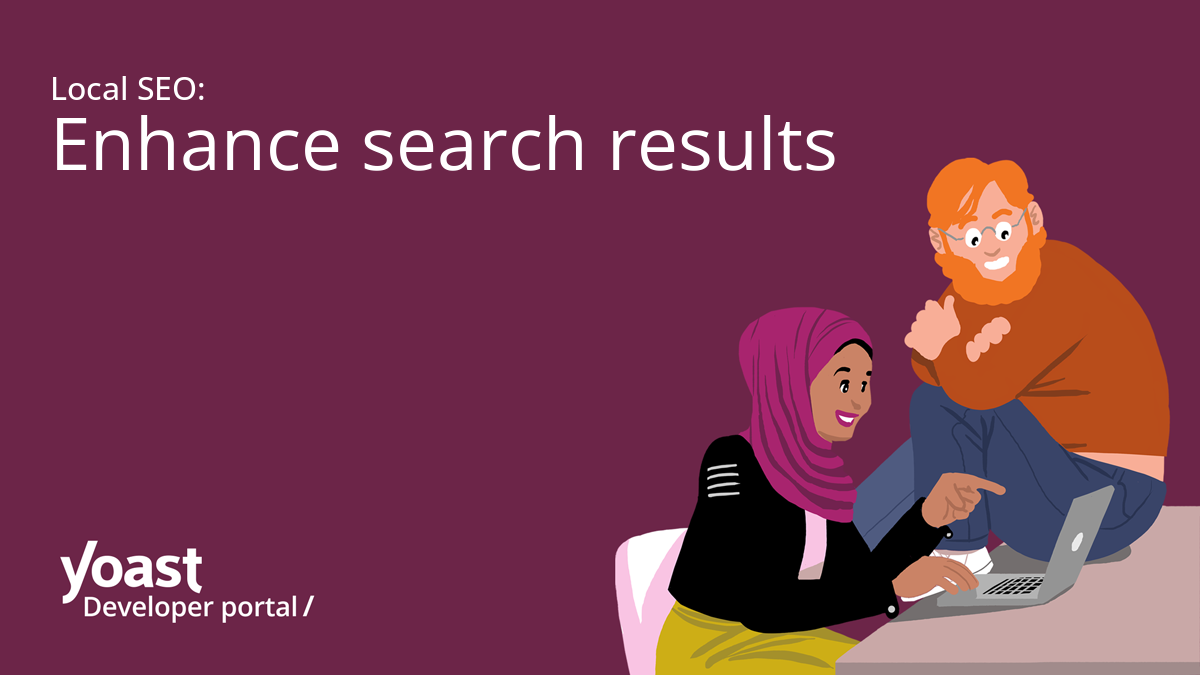 Local SEO: Enhance search results | Yoast developer portal