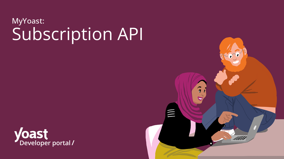 MyYoast: Subscription API | Yoast developer portal