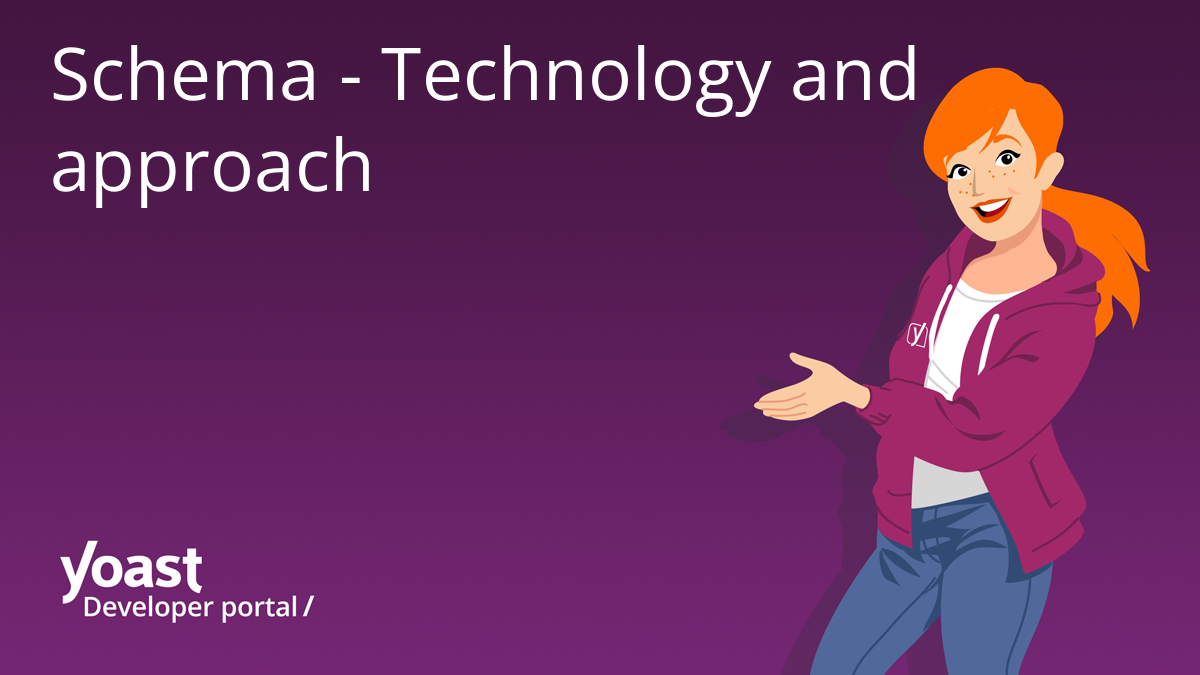 Schema - Technology and approach | Yoast developer portal