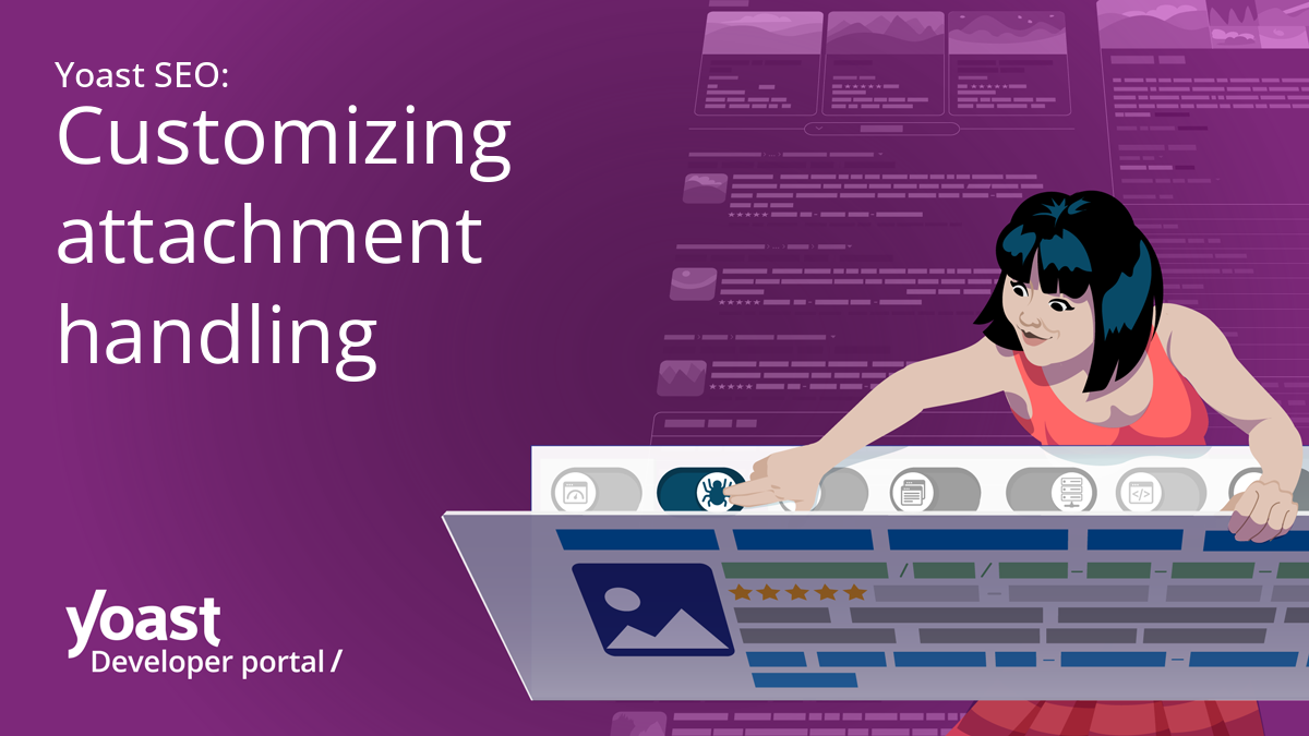 Yoast SEO: Customizing attachment handling | Yoast developer portal