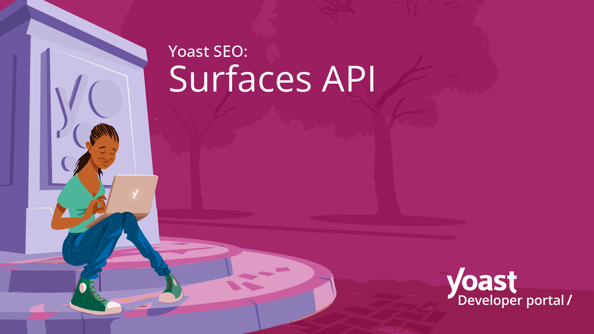 Yoast SEO: Surfaces API | Yoast developer portal