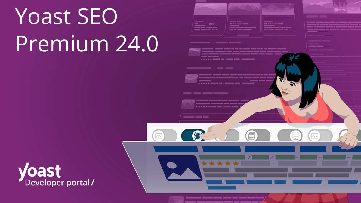 Yoast SEO Premium 24.0 changelog | Yoast developer portal