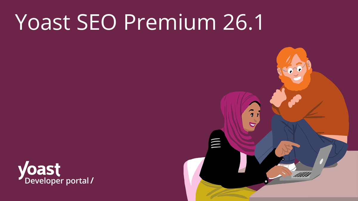 Yoast SEO Premium 26.1 changelog | Yoast developer portal