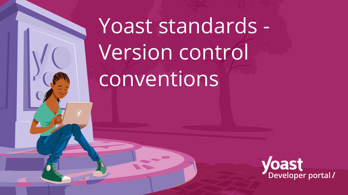 Yoast standards - Version control conventions | Yoast developer portal